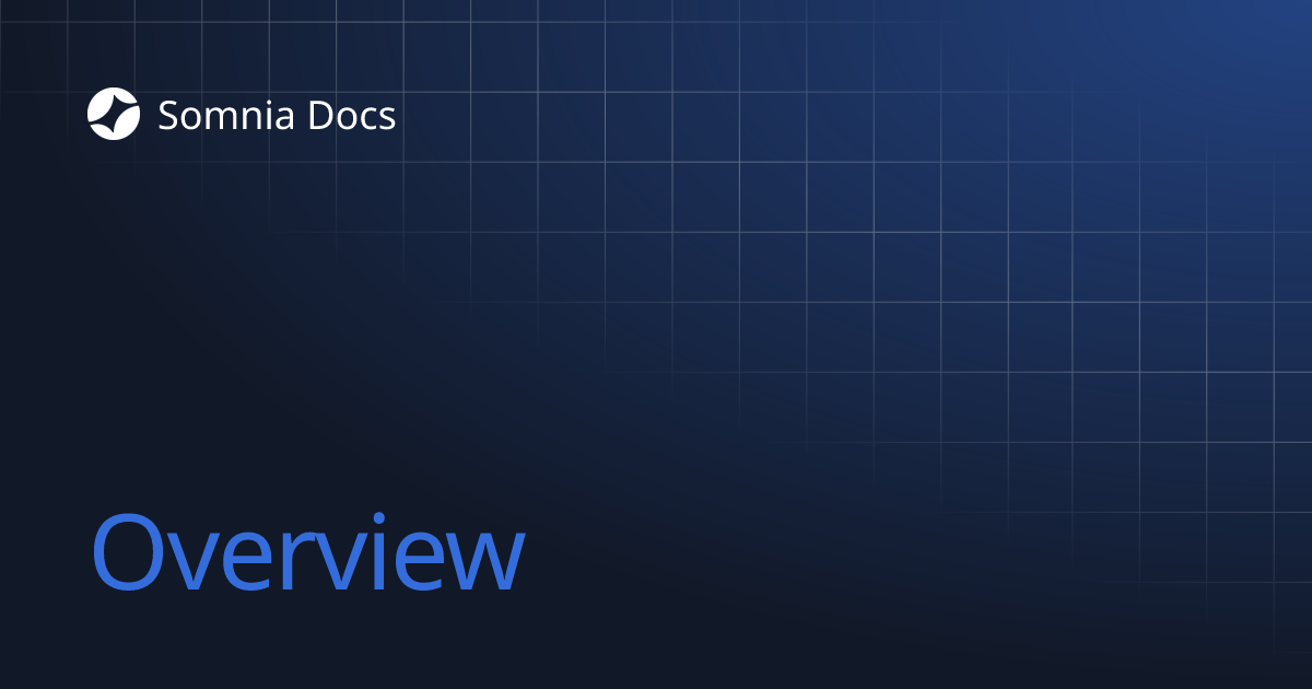 Overview | Somnia Docs