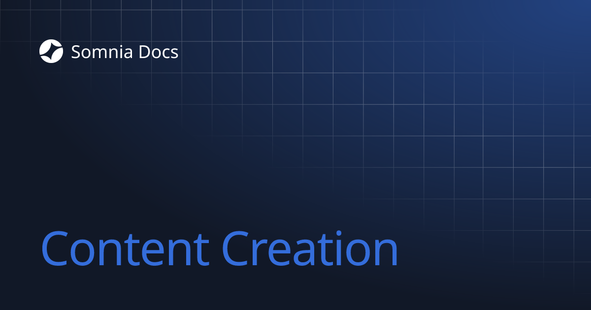 Content Creation | Somnia Docs