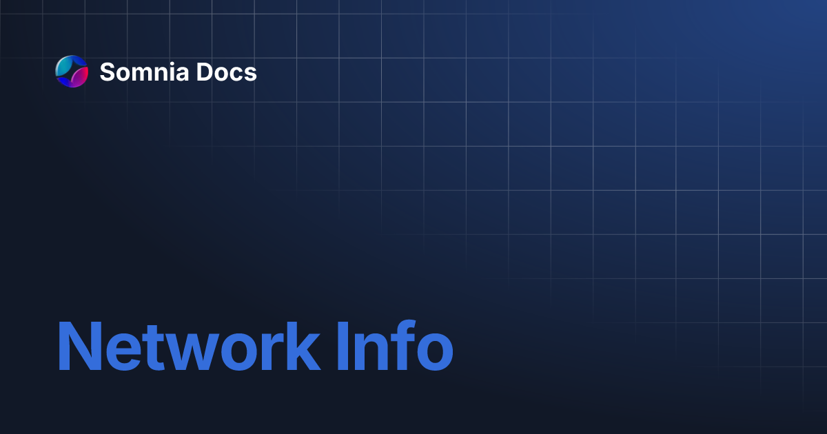 Network Info | Somnia Docs