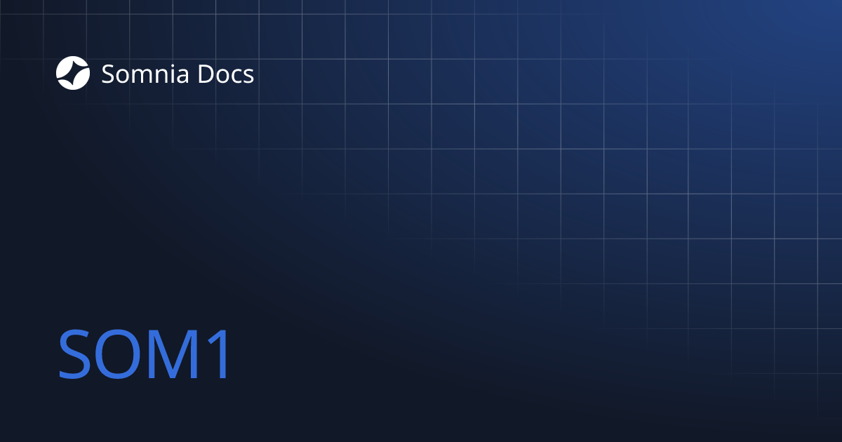 SOM1 | Somnia Docs
