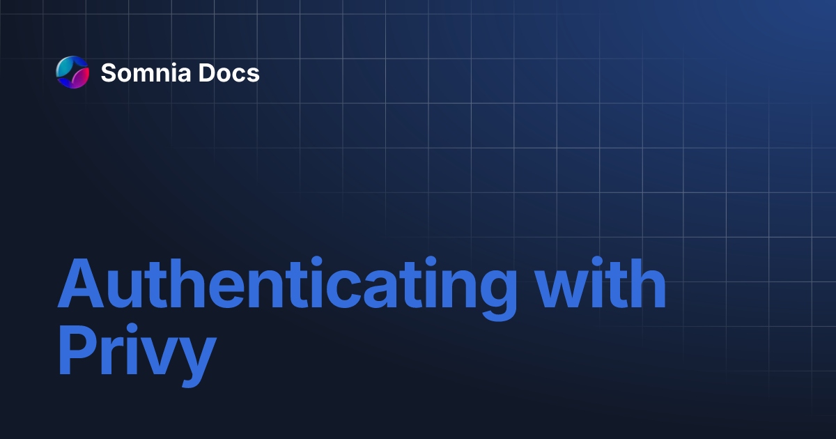Using Privy Wallet on Somnia | Somnia Docs