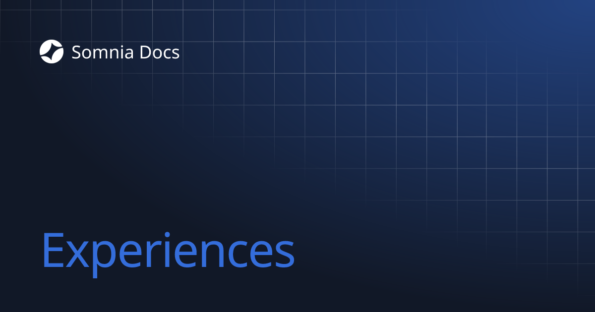Experiences | Somnia Docs