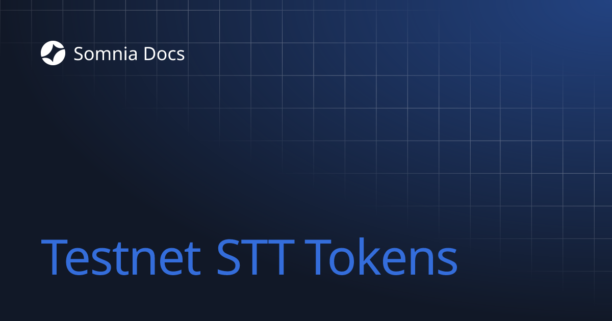 Testnet STT Tokens | Somnia Docs